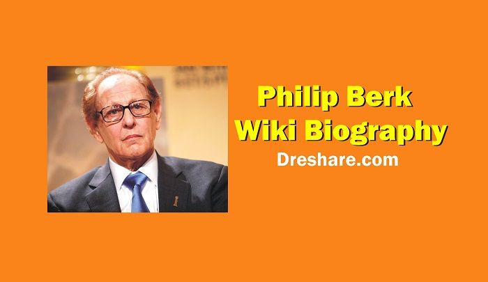 Philip Berk Wiki, Age, Net worth, Wife, Biography, Family, Gay & More