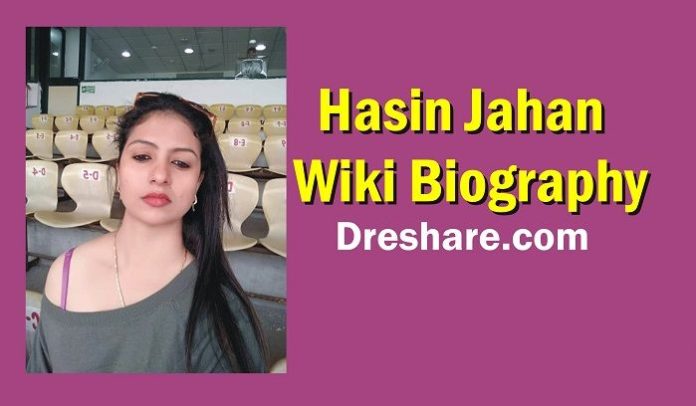 Hasin Jahan Wiki (Mohammad Shami Wife) Bio, Age, Affair, Net worth, Kid